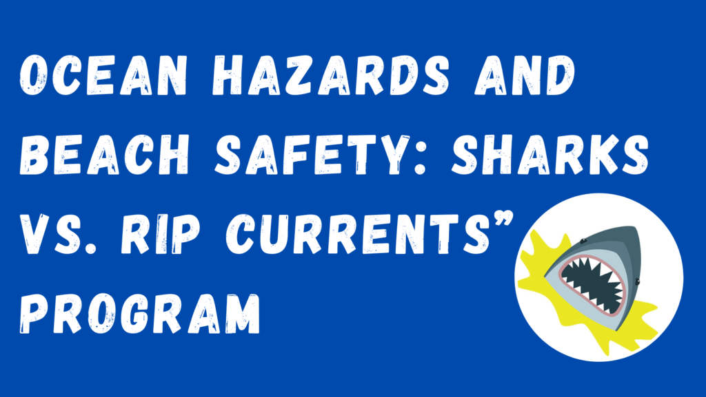 Ocean Hazards & Beach Safety: Sharks vs. Rip Currents - Sea Grant Sea Grant